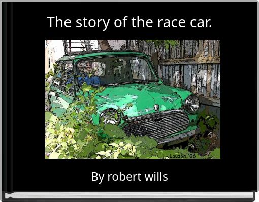 "The story of the race car." - Free stories online. Create books for ...