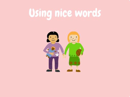 "Using nice words" - Free stories online. Create books for kids ...