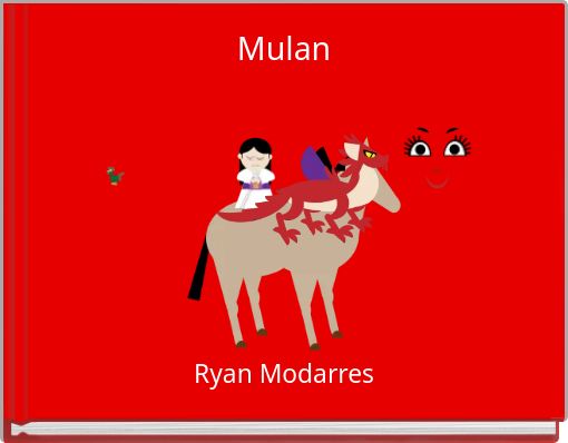 "Mulan" - Free stories online. Create books for kids | StoryJumper