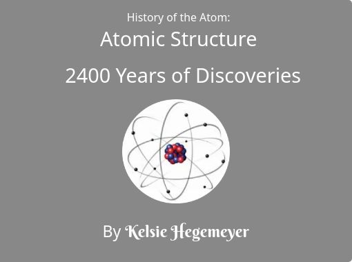 "History of the Atom: Atomic Structure" - Free stories online. Create ...