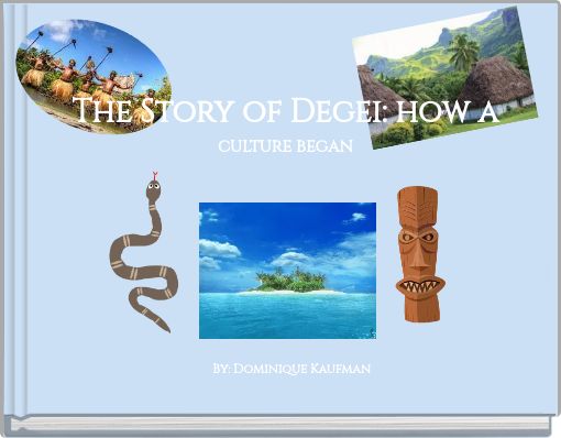 "The Story of Degei: how a culture began" - Free stories online. Create ...