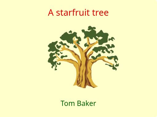 "A starfruit tree" - Free stories online. Create books for kids ...