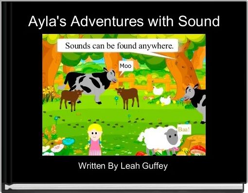 "Ayla's Adventures with Sound" - Free stories online. Create books for ...