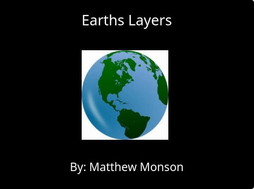 "Earths Layers" - Free stories online. Create books for kids | StoryJumper