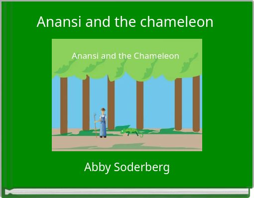"Anansi and the chameleon" - Free stories online. Create books for kids ...