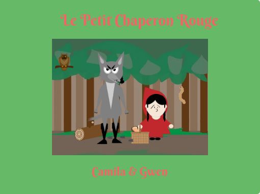 "Le Petit Chaperon Rouge" - Free stories online. Create books for kids ...