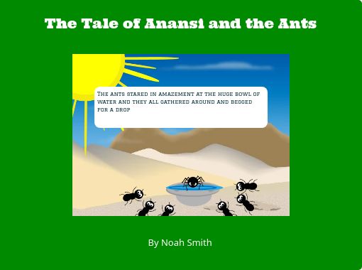 "The Tale of Anansi and the Ants" - Free stories online. Create books ...