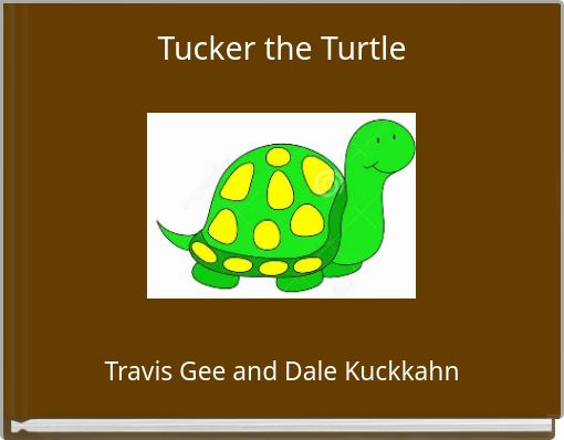 "Tucker the Turtle" - Free stories online. Create books for kids ...