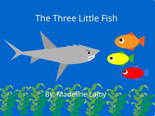 "The Three Little Fish" - Free stories online. Create books for kids ...