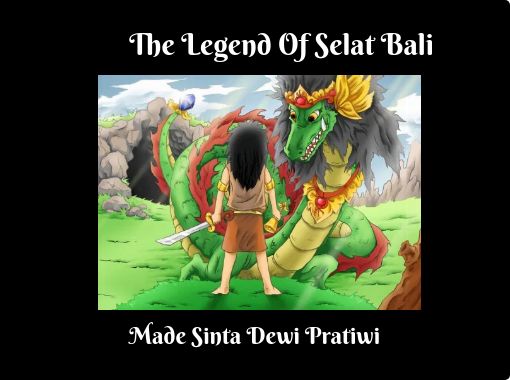 "The Legend Of Selat Bali" - Free stories online. Create books for kids ...