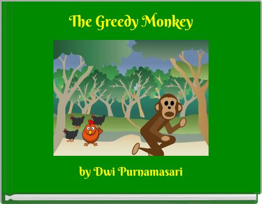 "The Greedy Monkey" - Free stories online. Create books for kids | StoryJumper