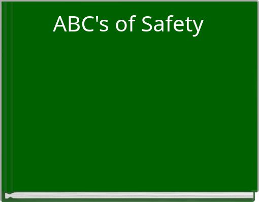 "ABC's of Safety" - Free stories online. Create books for kids ...