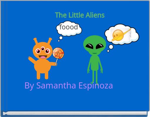 "The Little Aliens" - Free stories online. Create books for kids ...