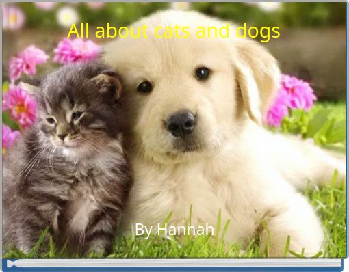 "All about cats and dogs" - Free stories online. Create books for kids ...