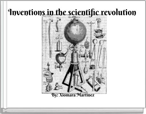 "Inventions in the scientific revolution" - Free stories online. Create ...