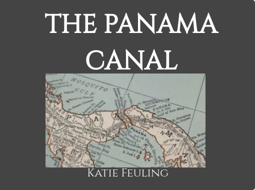 "THE PANAMA CANAL" - Free stories online. Create books for kids ...