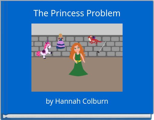 "The Princess Problem" - Free stories online. Create books for kids ...