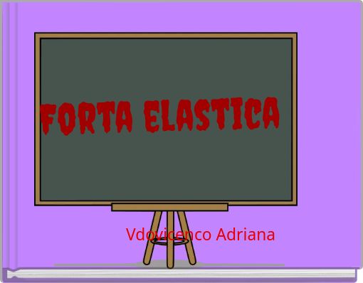 "Forta elastica" - Free Books & Children's Stories Online | StoryJumper