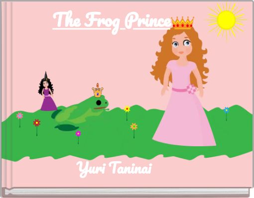 "The Frog Prince" - Free stories online. Create books for kids ...