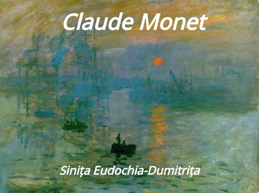 "Claude Monet" - Free stories online. Create books for kids | StoryJumper