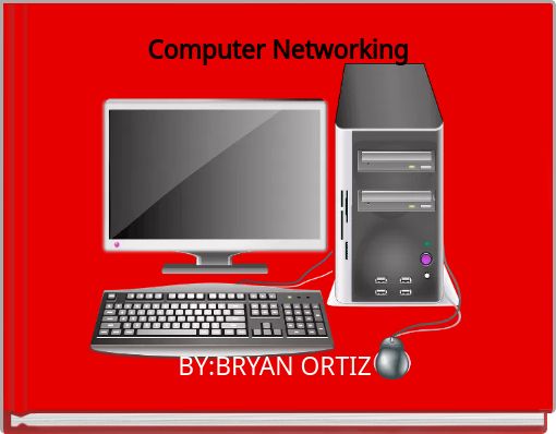"Computer Networking" - Free stories online. Create books for kids ...