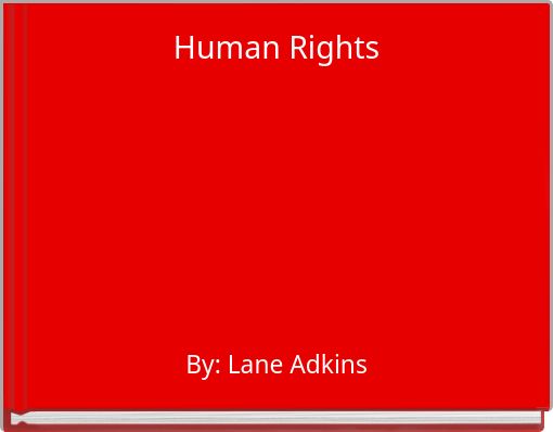 "Human Rights" - Free stories online. Create books for kids | StoryJumper