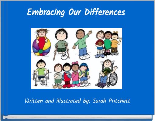"Embracing Our Differences" - Free stories online. Create books for kids | StoryJumper