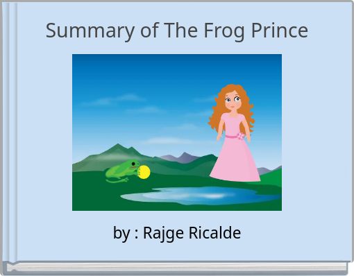 "Summary of The Frog Prince" - Free Books & Children's Stories Online ...