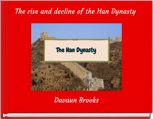 "The rise and decline of the Han Dynasty" - Free stories online. Create ...