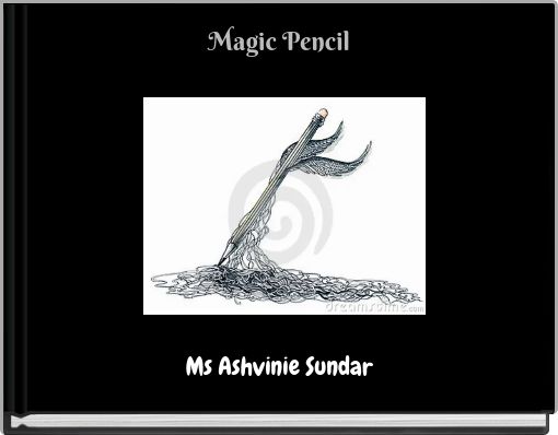 "Magic Pencil" - Free stories online. Create books for kids | StoryJumper