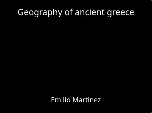 "Geography of ancient greece" - Free stories online. Create books for ...