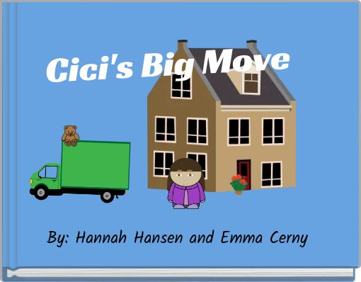 "Cici's Big Move" - Free stories online. Create books for kids ...
