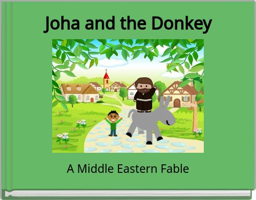 "Joha and the Donkey" - Free stories online. Create books for kids ...
