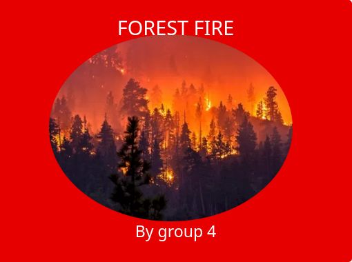 "FOREST FIRE" - Free stories online. Create books for kids | StoryJumper