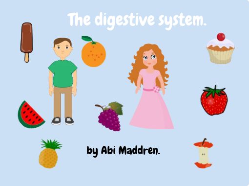 "The digestive system." - Free stories online. Create books for kids ...