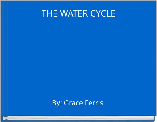 "THE WATER CYCLE" - Free stories online. Create books for kids ...