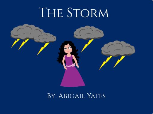 "The Storm" - Free stories online. Create books for kids | StoryJumper