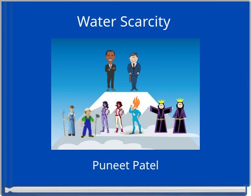 "Water Scarcity" - Free stories online. Create books for kids | StoryJumper