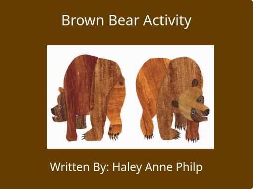 "Brown Bear Activity" - Free stories online. Create books for kids ...