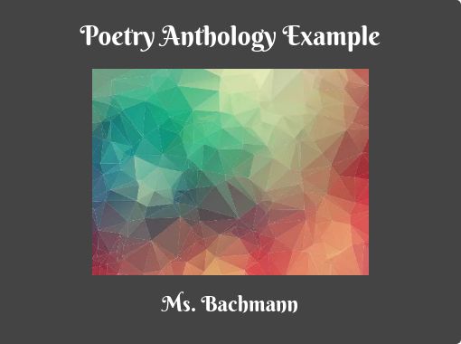 "Poetry Anthology Example" - Free stories online. Create books for kids ...