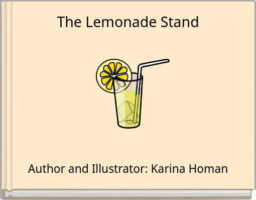 "The Lemonade Stand" - Free stories online. Create books for kids ...