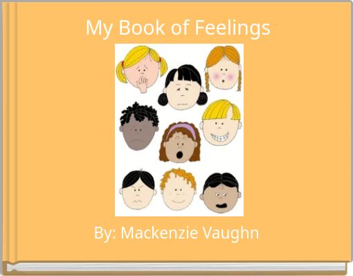 "My Book of Feelings" - Free stories online. Create books for kids ...