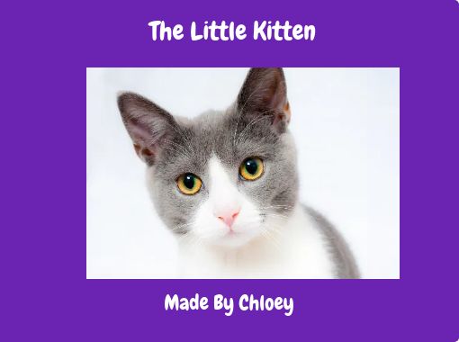 "The Little Kitten" - Free stories online. Create books for kids ...