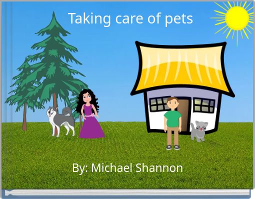"Taking care of pets" - Free stories online. Create books for kids ...
