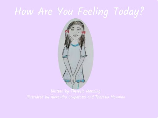 "How Are You Feeling Today?" - Free stories online. Create books for ...