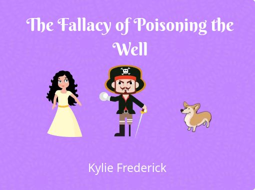 "The Fallacy of Poisoning the Well" - Free stories online. Create books ...