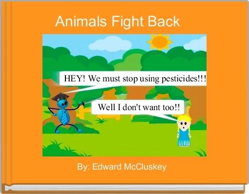 "Animals Fight Back" - Free stories online. Create books for kids ...