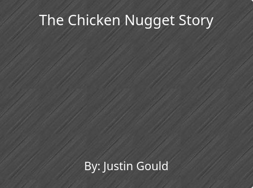 "The Chicken Nugget Story" - Free stories online. Create books for kids ...
