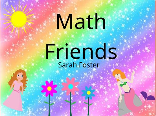 "Math Friends" - Free stories online. Create books for kids | StoryJumper