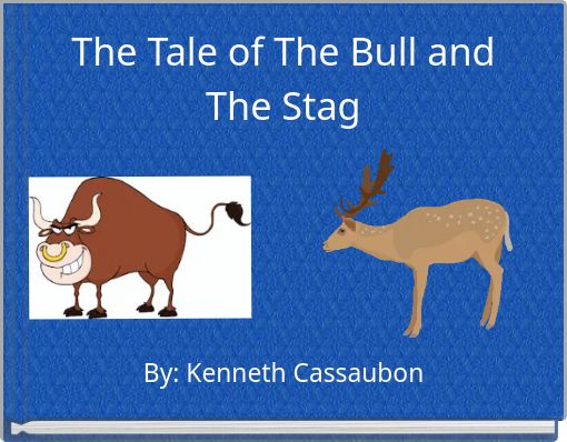 "The Tale of The Bull and The Stag" - Free stories online. Create books ...